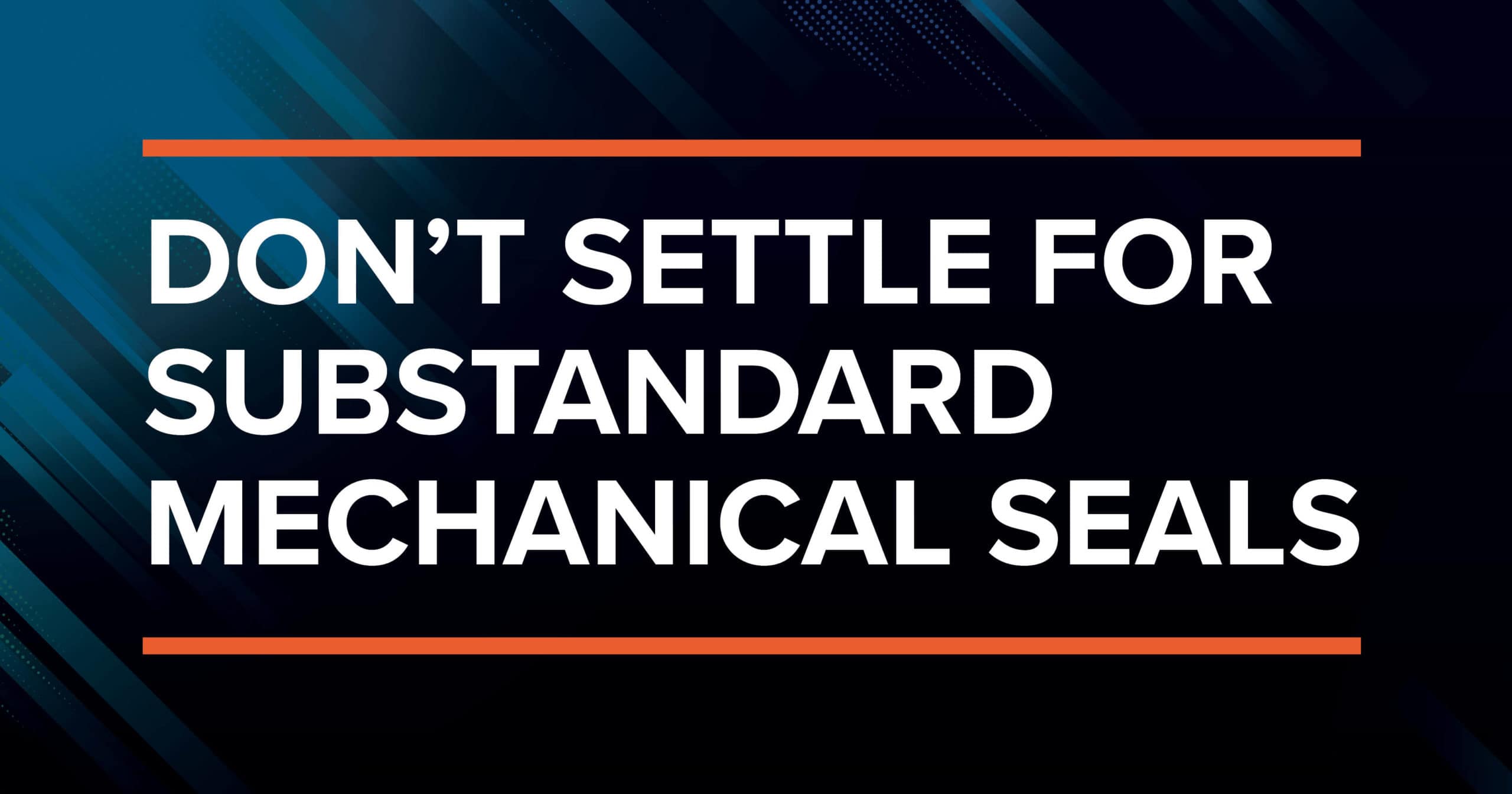 Don’t Settle for Substandard Mechanical Seals - DXP Pacific