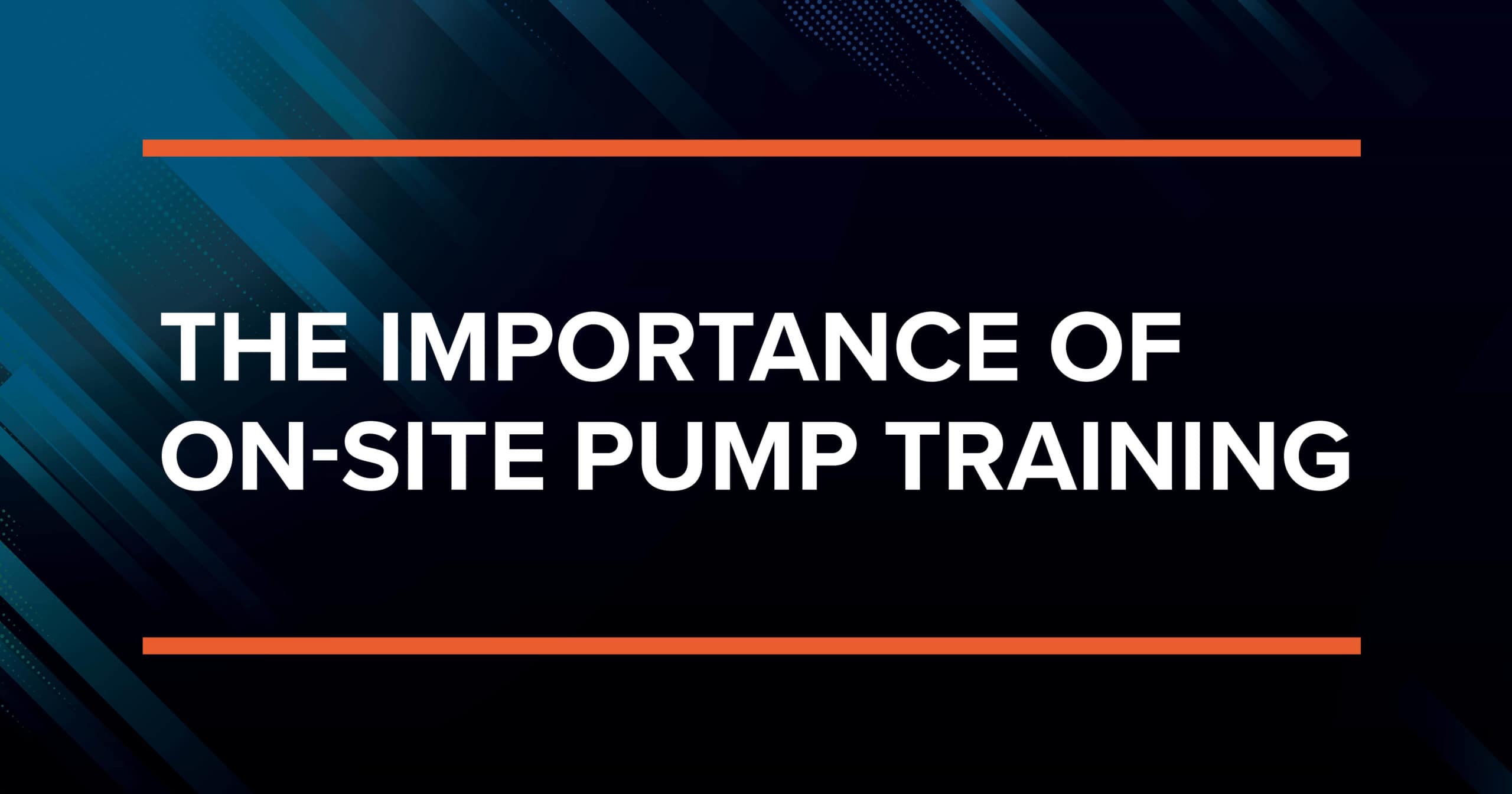 The Importance of On-Site Pump Training - DXP Pacific
