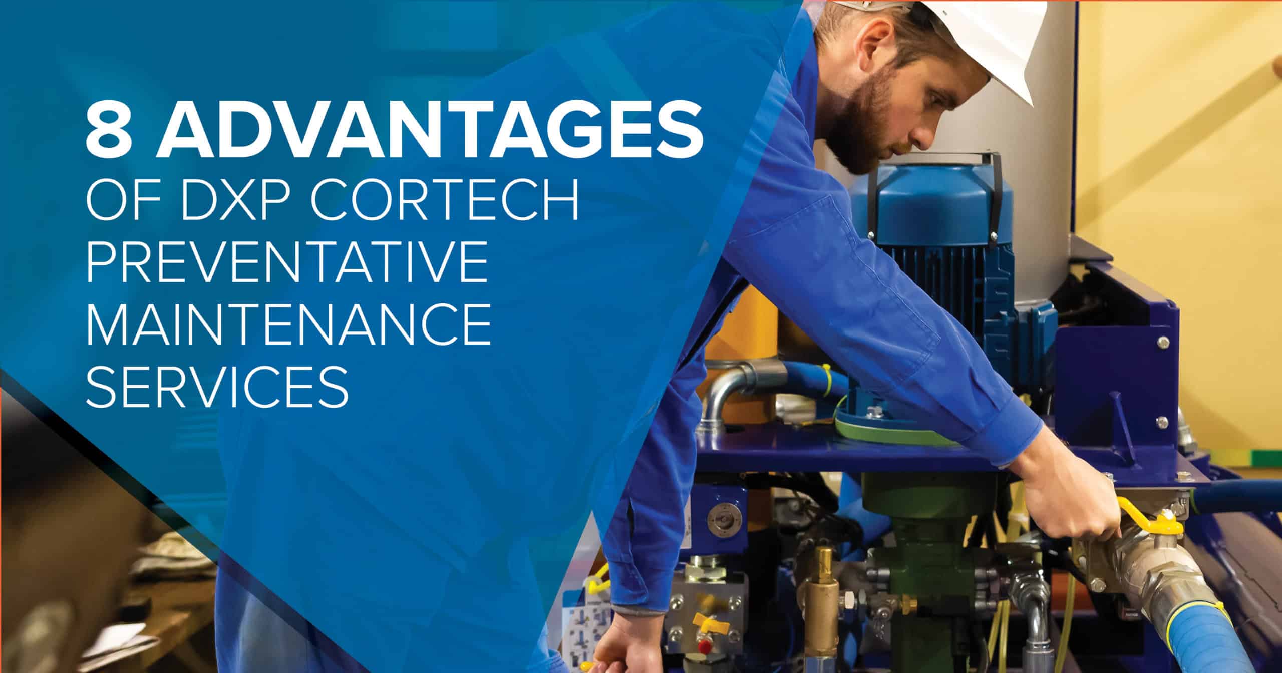 8 Advantages of DXP Pacific Preventative Maintenance Services - DXP Pacific