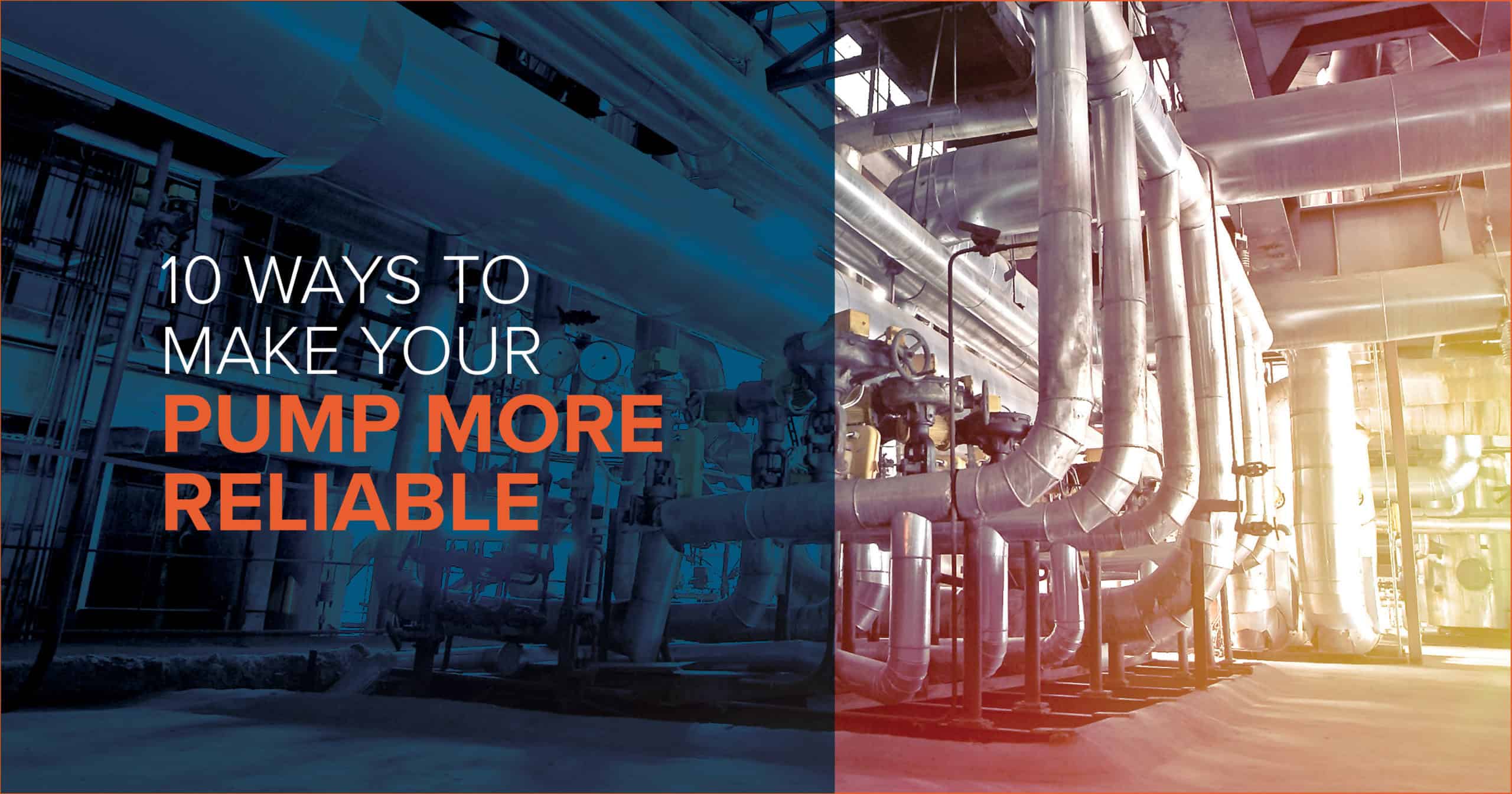 10 Ways to Make Your Pump More Reliable - DXP Pacific