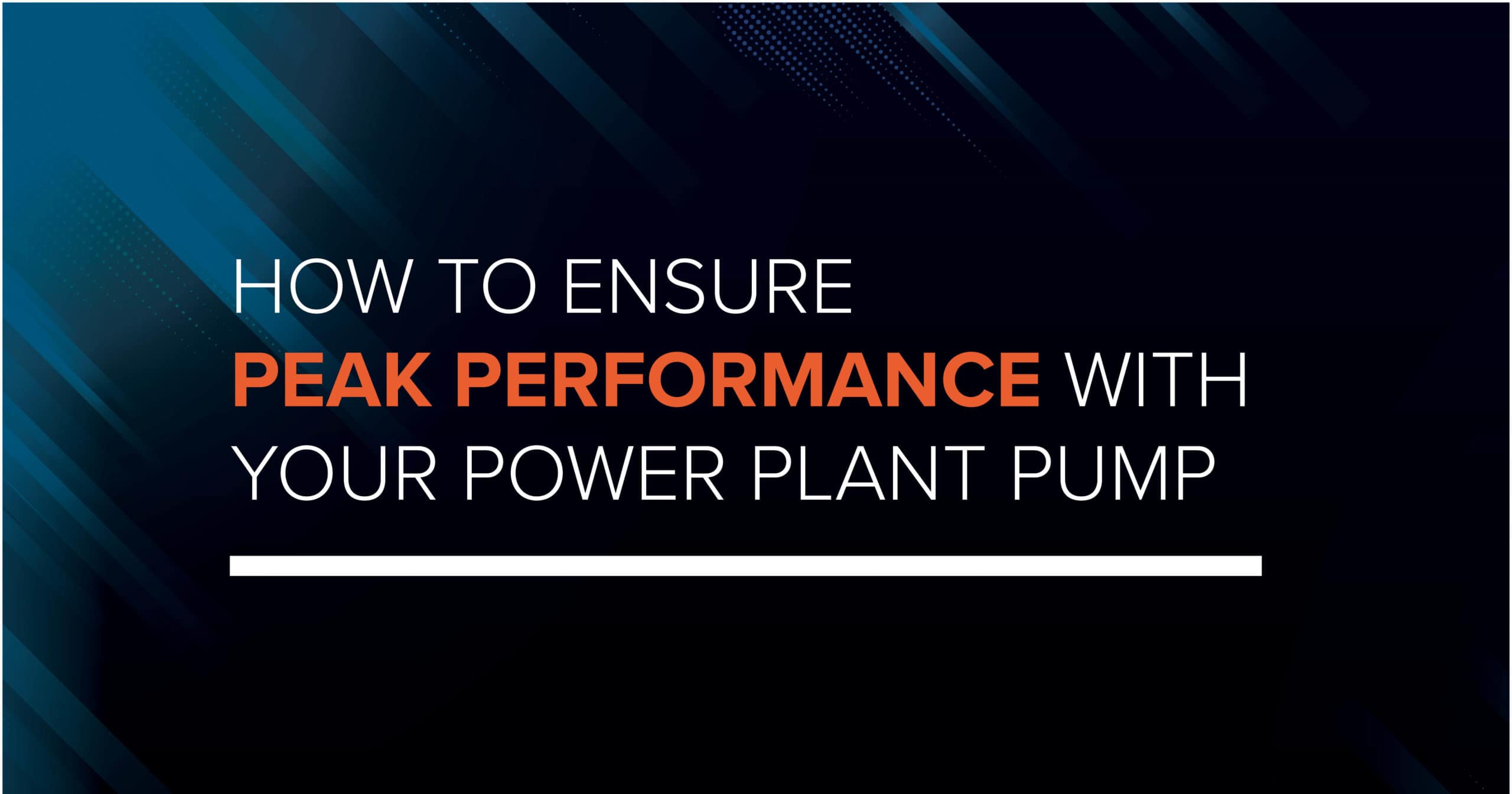 How to Ensure Peak Performance with Your Power Plant Pump - DXP Pacific