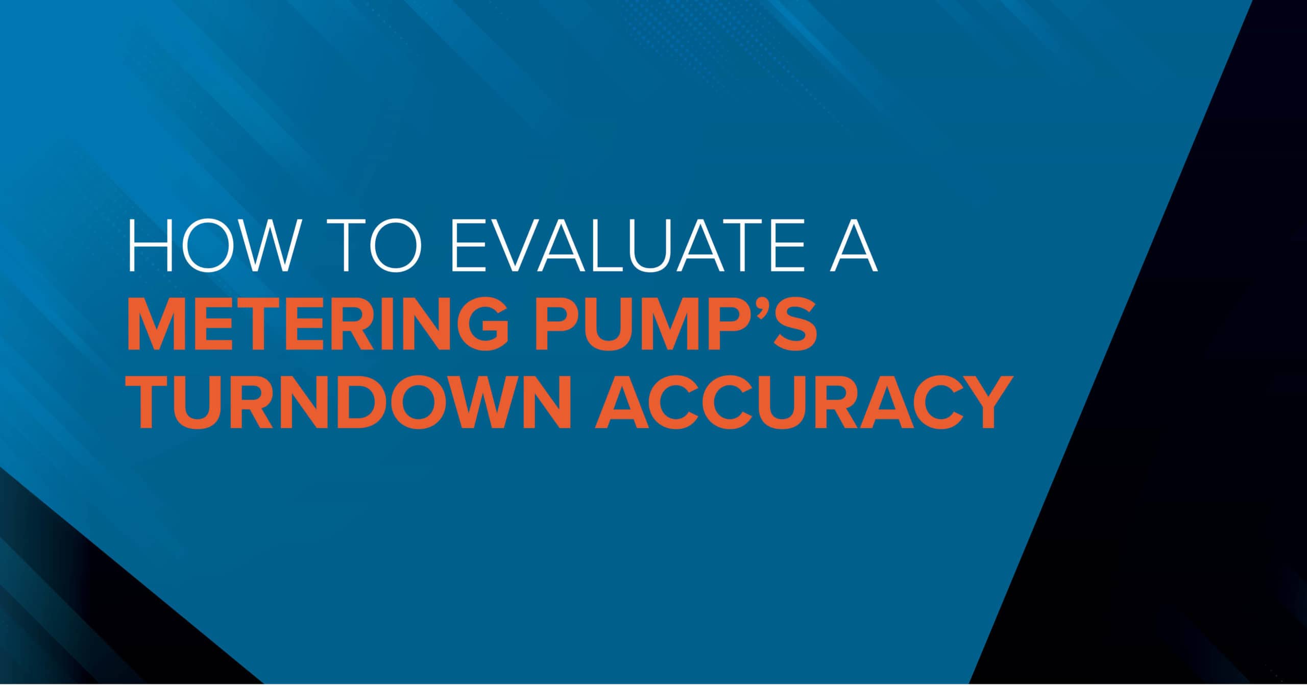 How to Evaluate a Metering Pump’s Turndown Accuracy - DXP Pacific