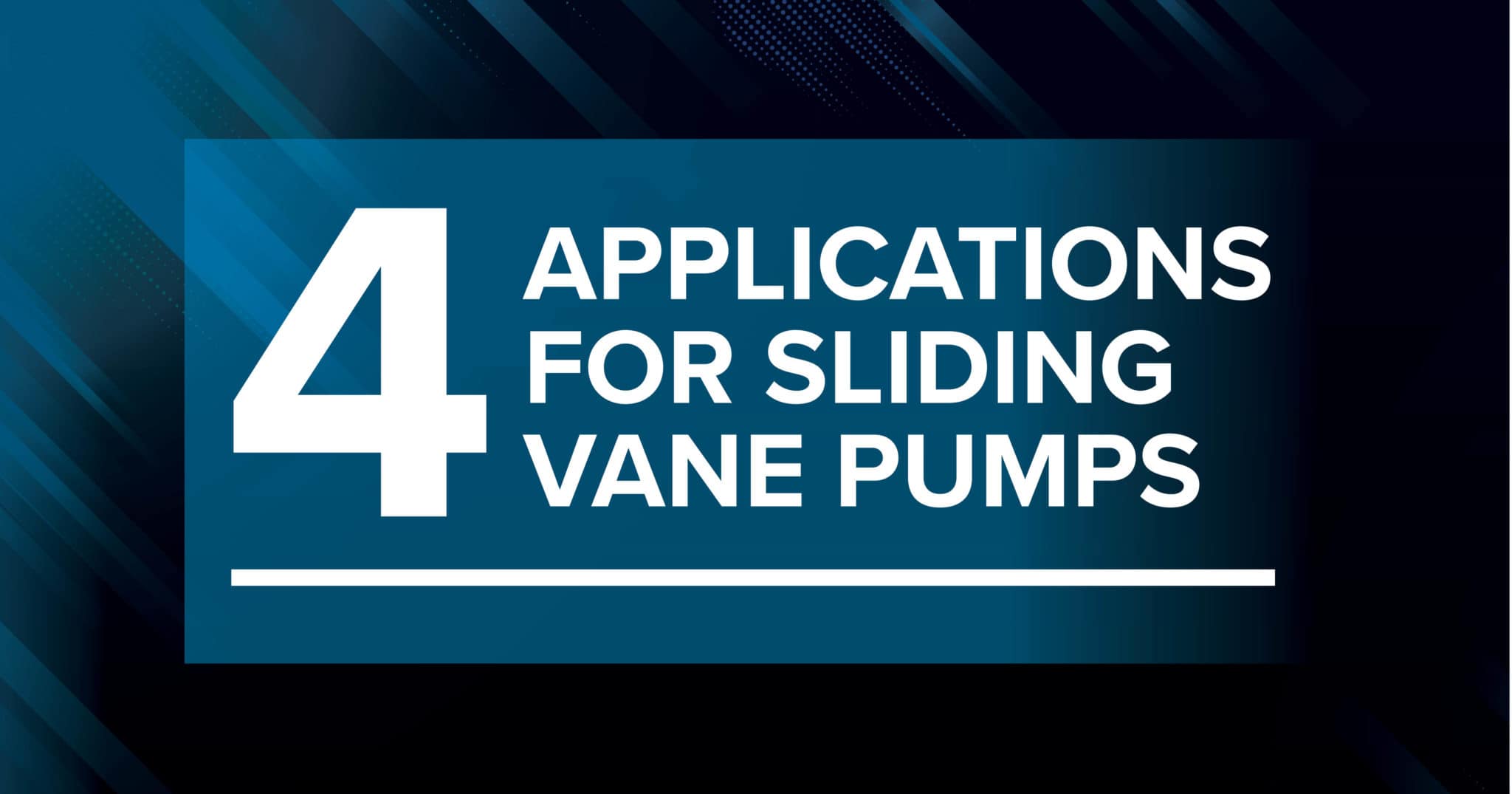 4 Applications for Sliding Vane Pumps - DXP Pacific
