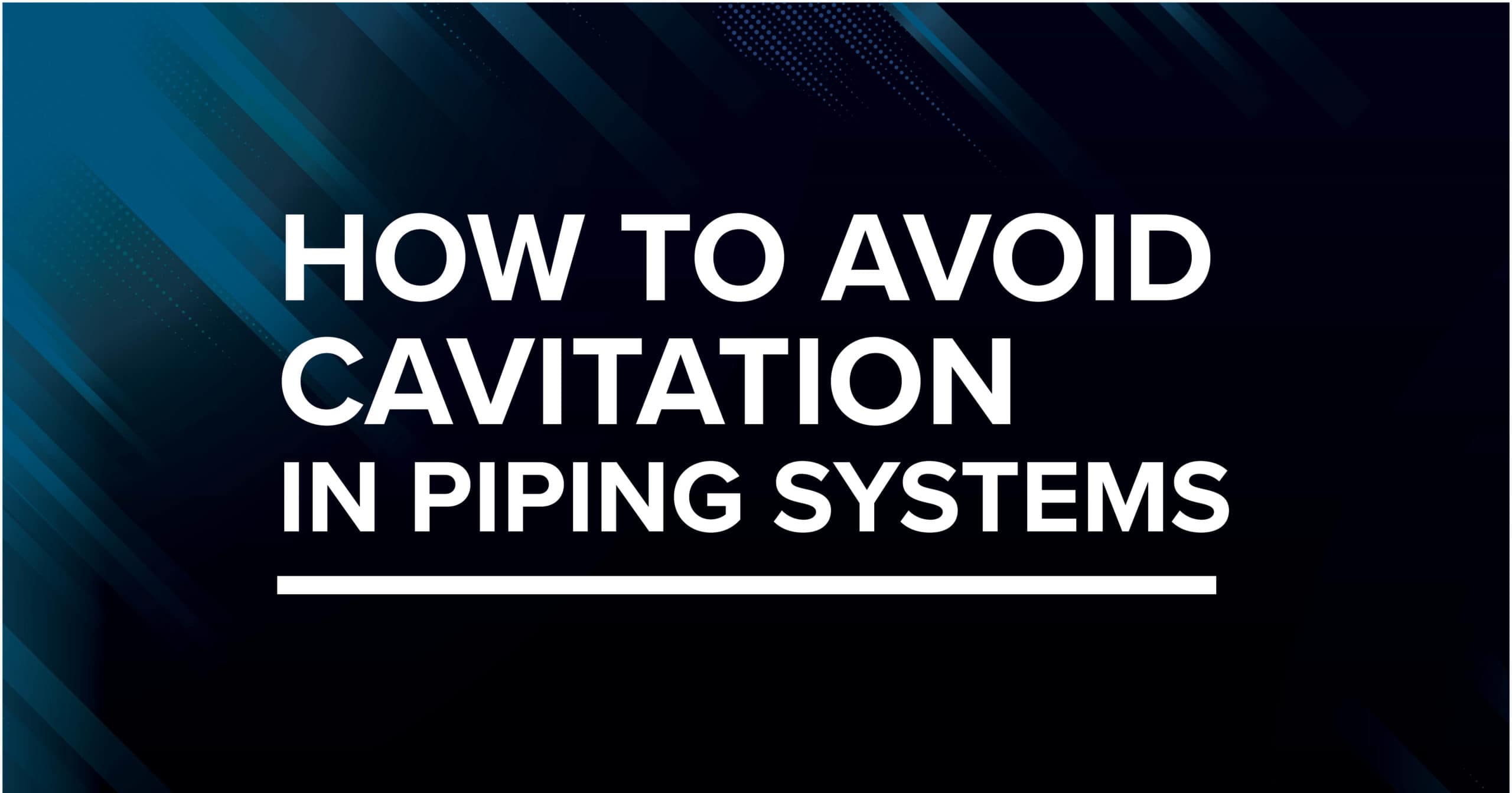 How to Avoid Cavitation in Pump Systems - DXP Pacific