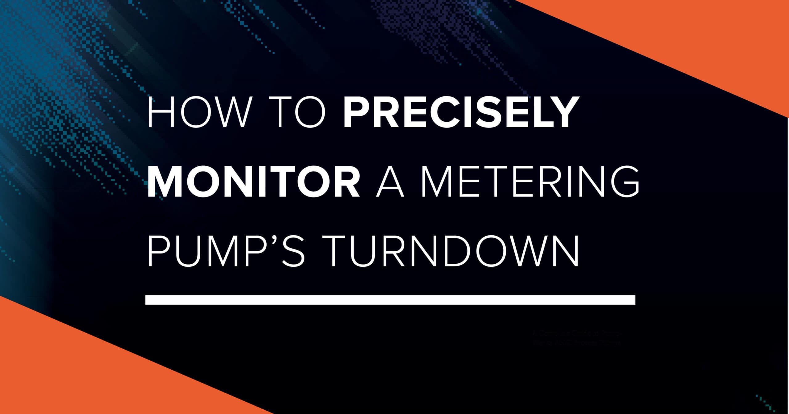 How to Precisely Monitor a Metering Pump’s Turndown - DXP Pacific