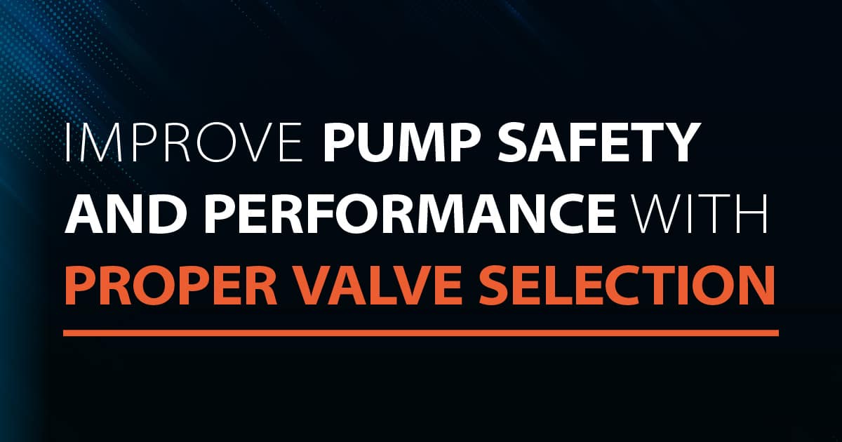 Improve Pump Safety and Performance with Proper Valve Selection - DXP ...