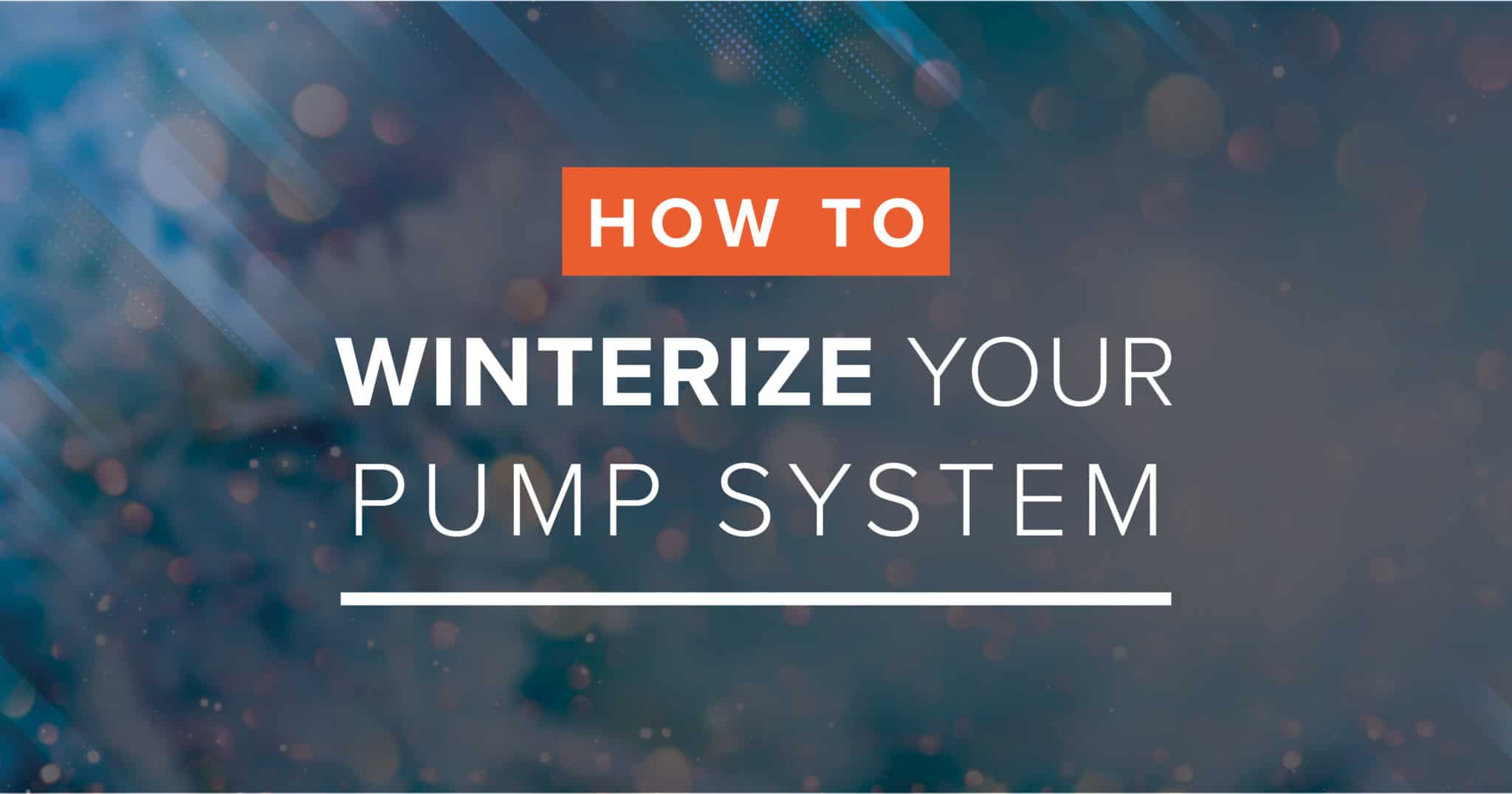 How to Winterize Your Pump System - DXP Pacific