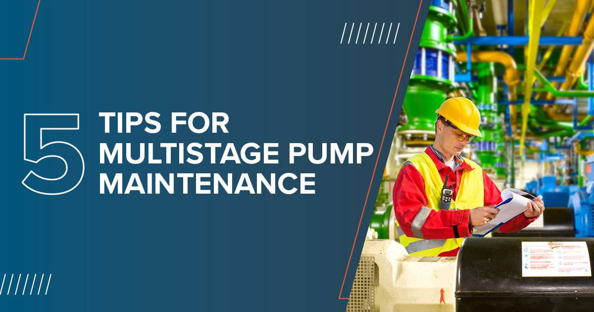 5 Maintenance Tips for Multistage Pumps - DXP Pacific