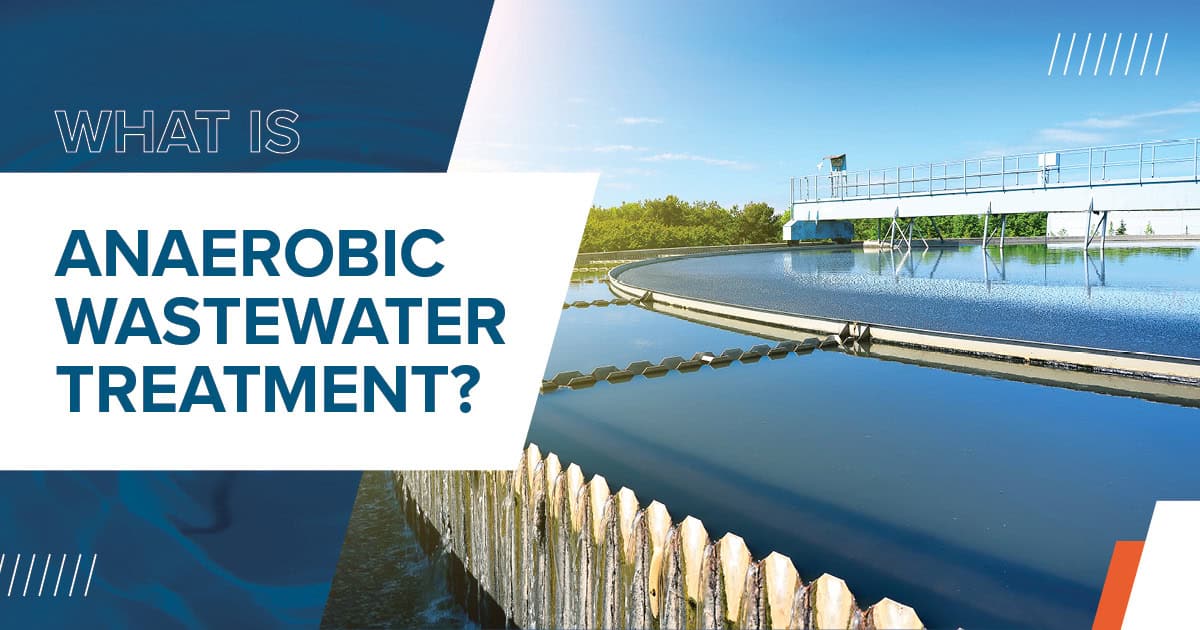 What is Anaerobic Wastewater Treatment? - DXP Pacific