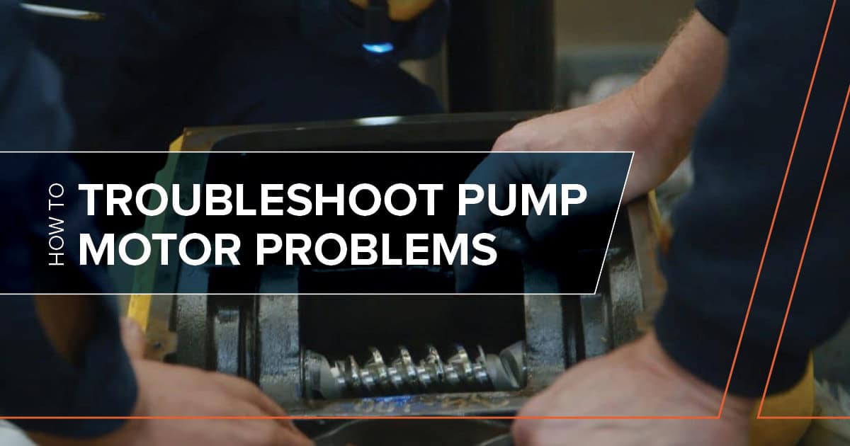 How to Troubleshoot Pump Motor Problems - DXP Pacific
