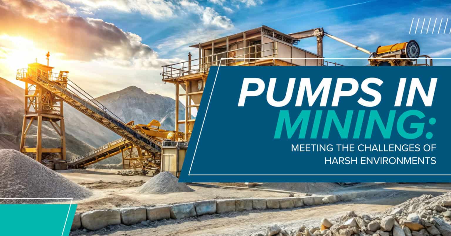 Pumps in Mining: Meet the Challenges of Harsh Environments - DXP Pacific
