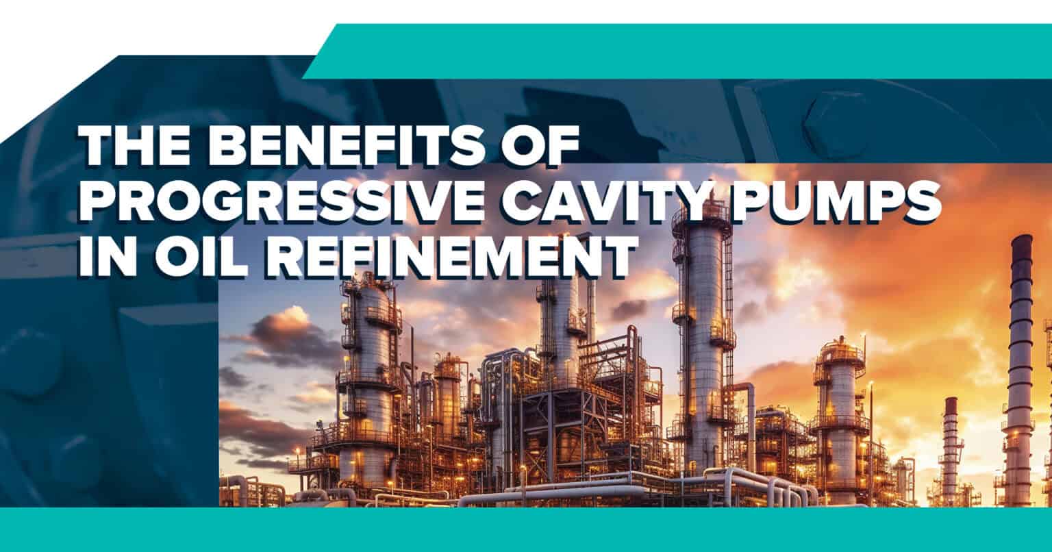 The Benefits of Progressive Cavity Pumps in Oil Refinement - DXP Pacific